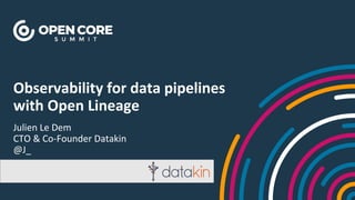 Open core summit: Observability for data pipelines with OpenLineage | PPT