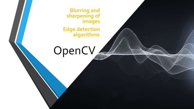OpenCV presentation series- part 4 | PPTX
