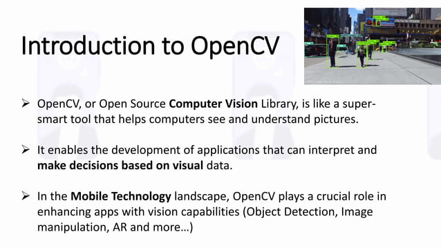 OpenCV In Mobile Technology | Computer Vision on Mobile | PPT