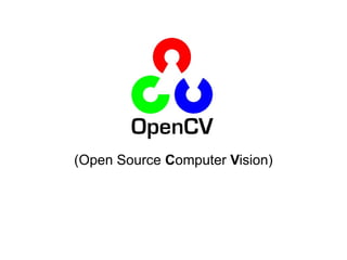 OpenCV Introduction | PPT