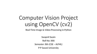 Computer vision project using OpenCV (cv2) | PPTX