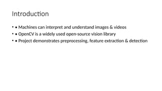 Computer vision project using OpenCV (cv2) | PPTX