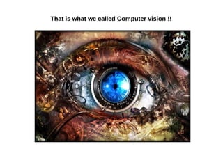 computer vision & Opencv intro | PPT