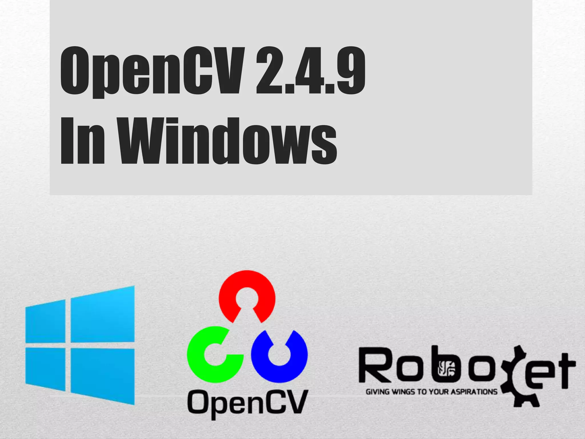 OpenCV installation in windows visual studio | PPT
