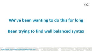 Future features for openCypher: Schema, Constraints, Subqueries, Configurable Pattern Matching ...