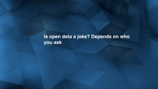 Open Data: Movement or a Joke? | PPT
