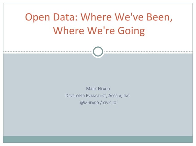 Open data: Where We've Been, Where We're Going | PPT