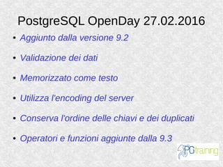 Openday - PostgreSQL: primi passi con Json/Jsonb | PPT