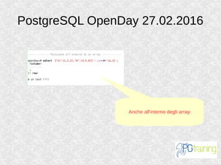 Openday - PostgreSQL: primi passi con Json/Jsonb | PPT