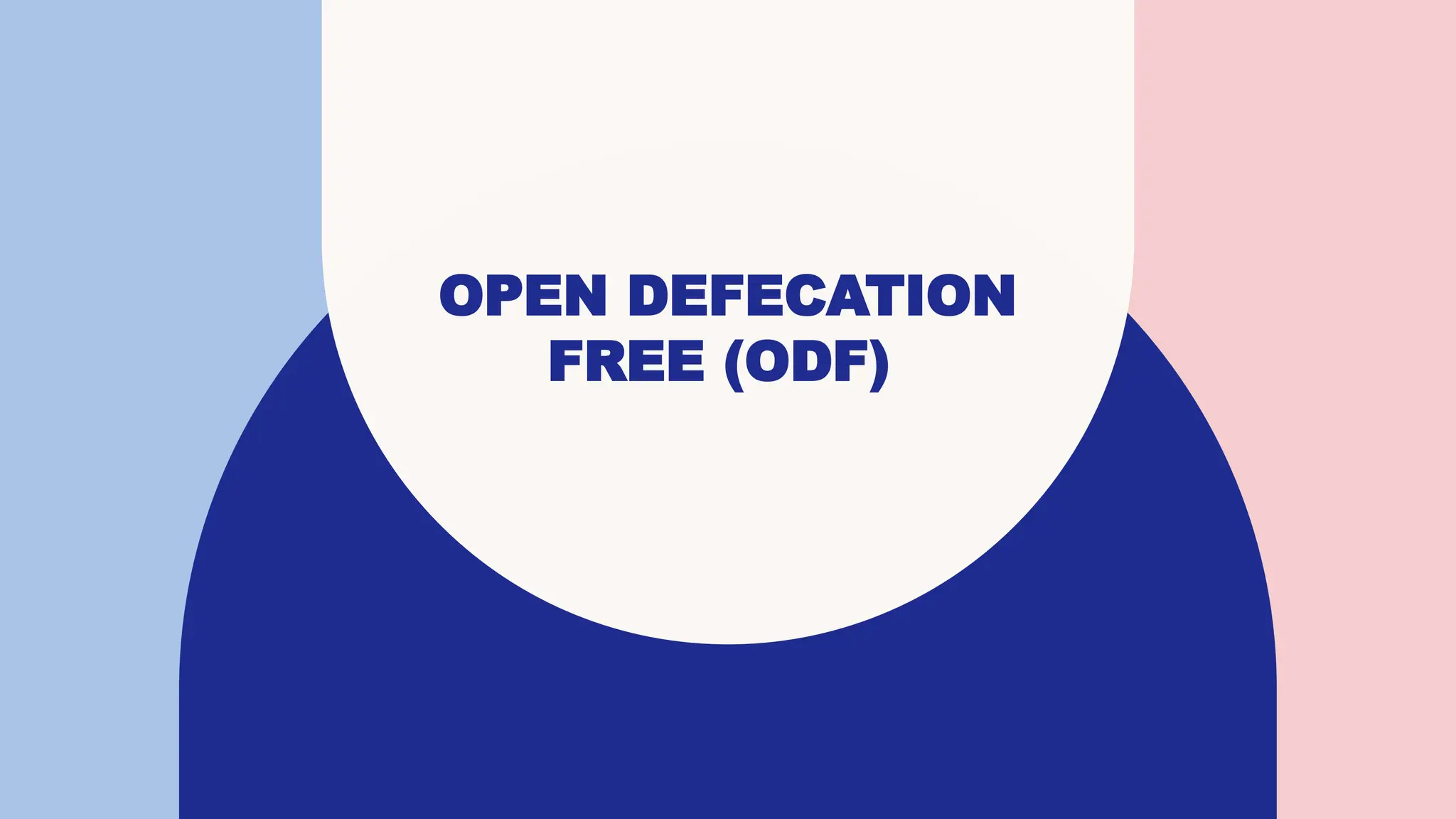 OPEN DEFECATION FREE (ODF).ppt ppt ppt ppt ppt ppt ppt...x | PPTX