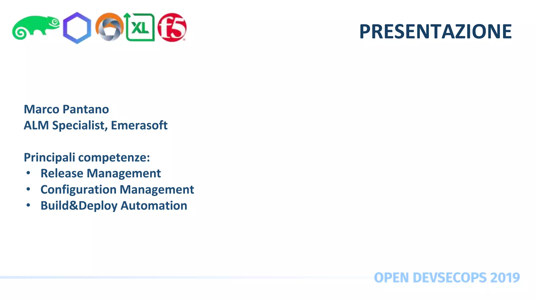 OpenDevSecOps 2019 - Open devsecops un caso di studio | PPT OpenDevSecOps 2019 - Open devsecops un caso di studio | PPT