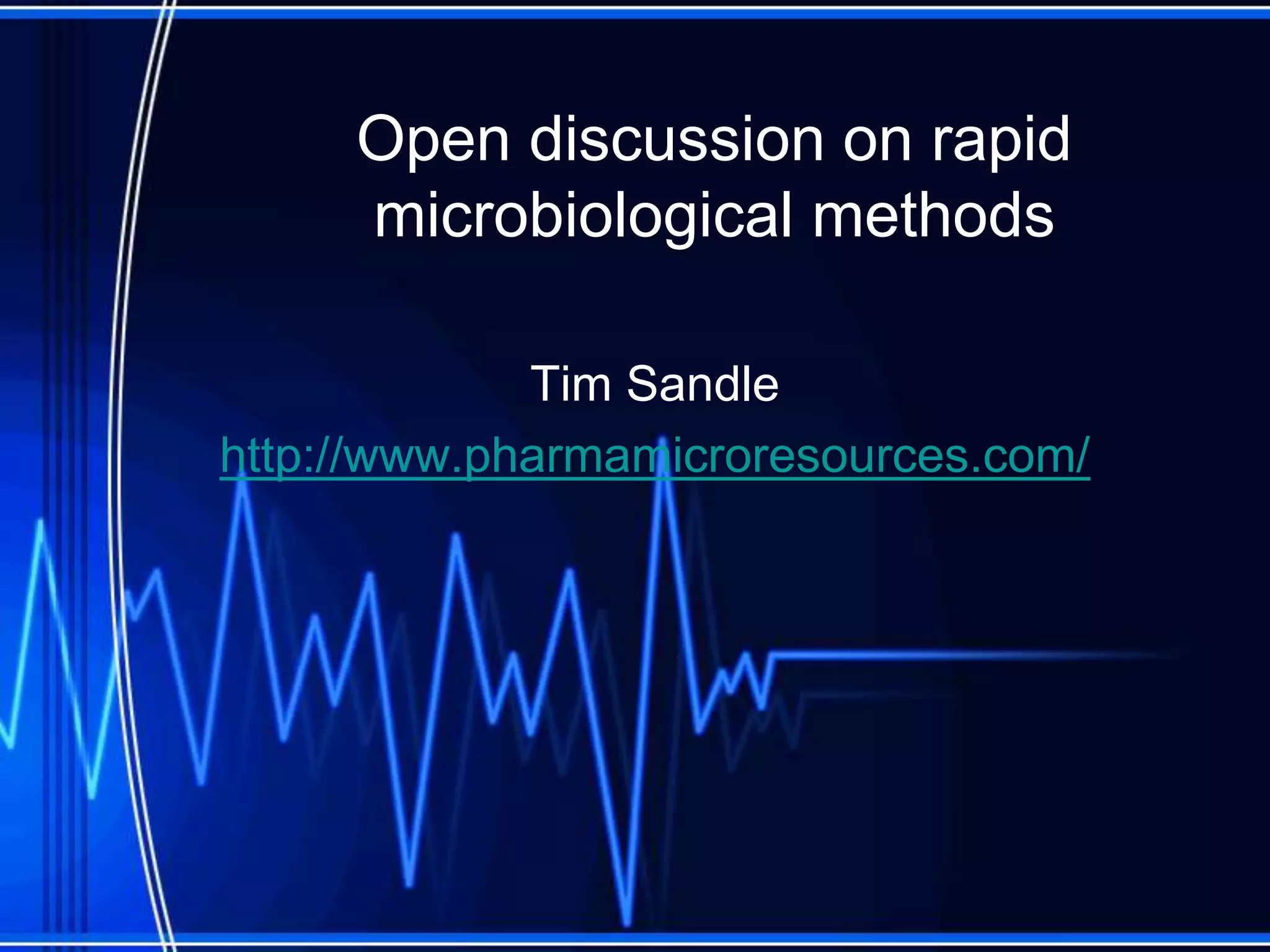 Open discussion on rapid microbiological methods.pptx