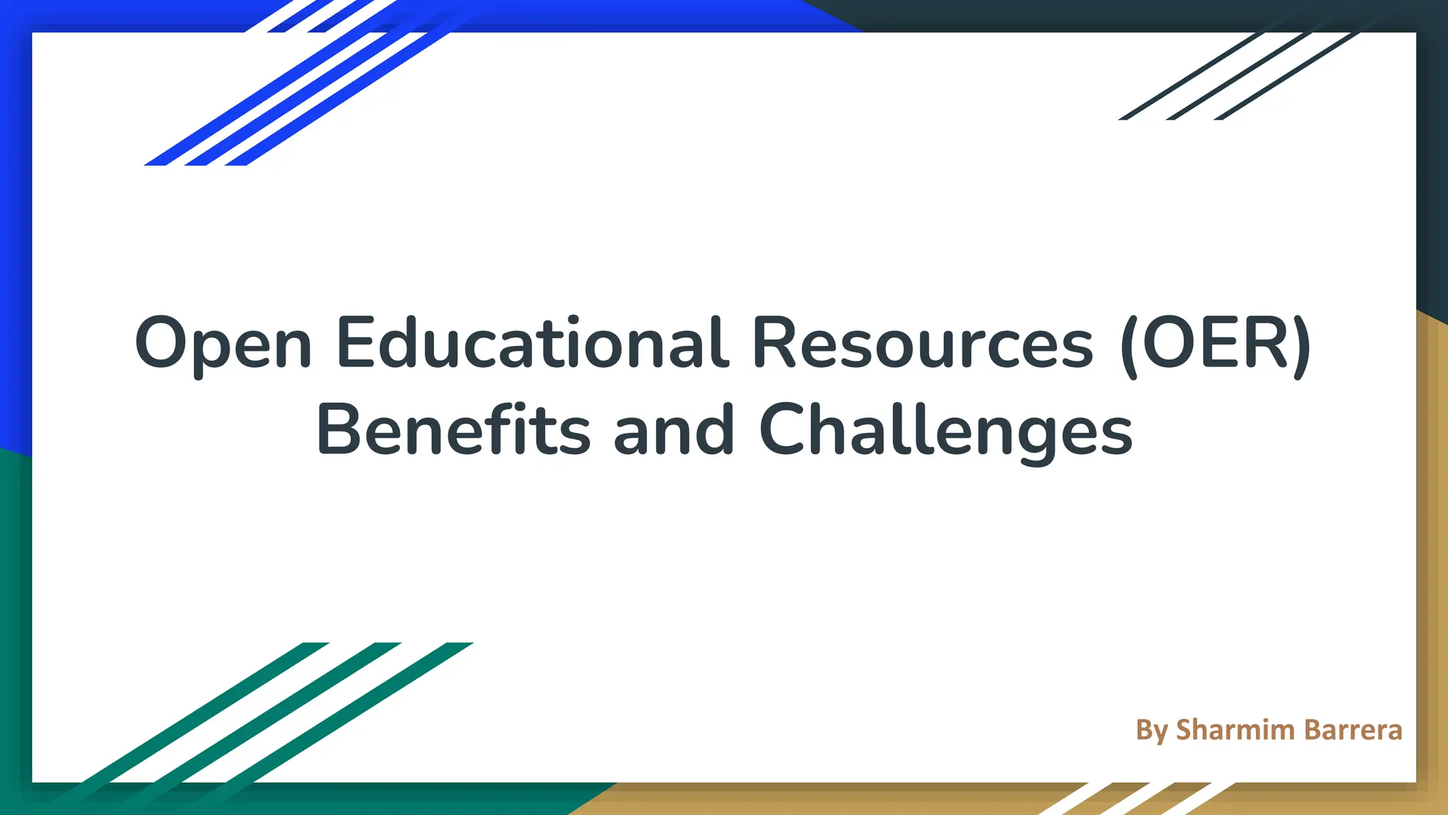 Open Educational Resources (OER) Benefits and Challenges.pptx