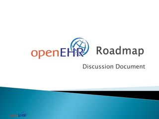 openEHR Roadmap | PPT