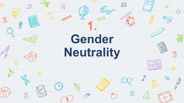 Gender neutrality and gender sensitivity | PPT