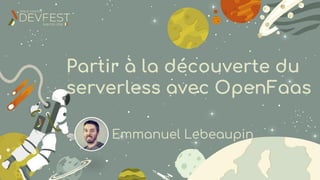 Partir à la découverte du serverless avec openfaas | PPT