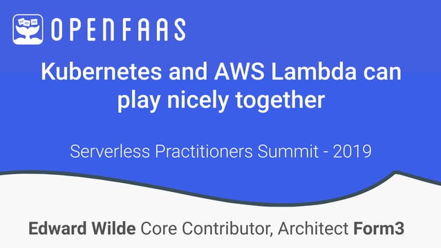Kubernetes And Aws Lambda Can Play Nicely Together Ppt