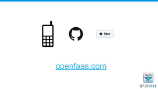 OpenFaaS serverless framework for Docker and Kubernetes - London | PPT