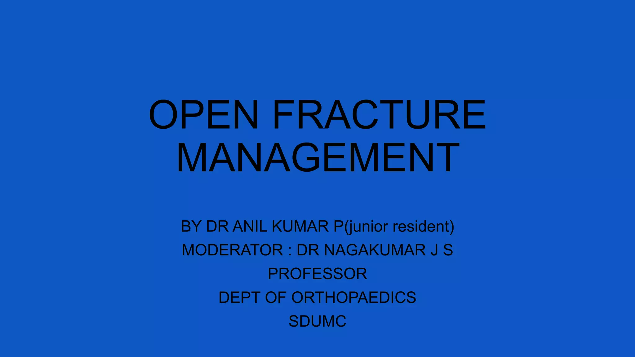Open fracture management | PPTX