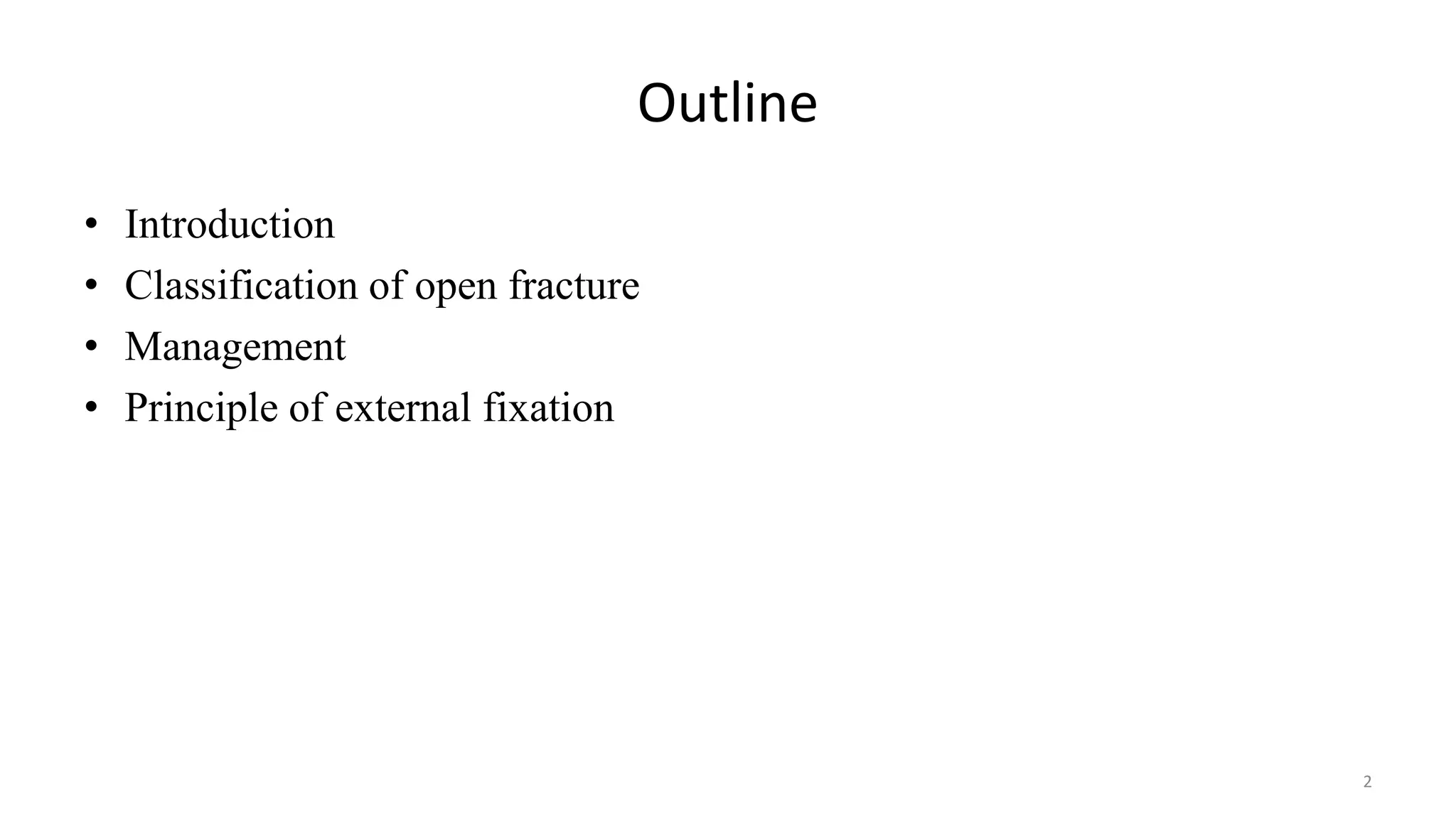 OPEN FRACTURE MANAGEMENT AND PRINCIPLE OF EXTERNAL FIXATION.pptx