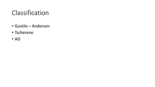 Management of Open Fractures and Pathological Fractures | PPTX