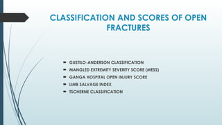 Open Fractures ,Classifications, ATLS, Management .pptx