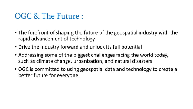 Unlocking the Power of Geospatial Data: An Introduction to the Open Geospatial Consortium | PPT