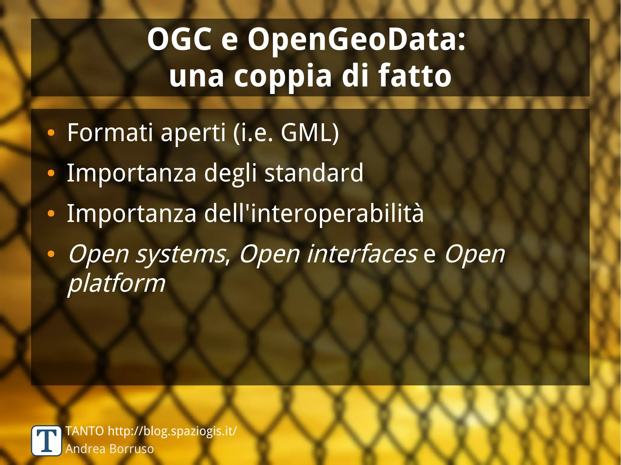 L’impegno di OGC per gli standard e la loro divulgazione: benefici per la diffusione degli Open ...