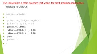 openGL basics for sample program.ppt | 3-D Graphics | Computer Software and Applications