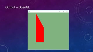 Open gl polygon code review | PPTX