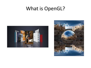 Open GL for Mobile UI | PPTX | Computing | Technology & Computing