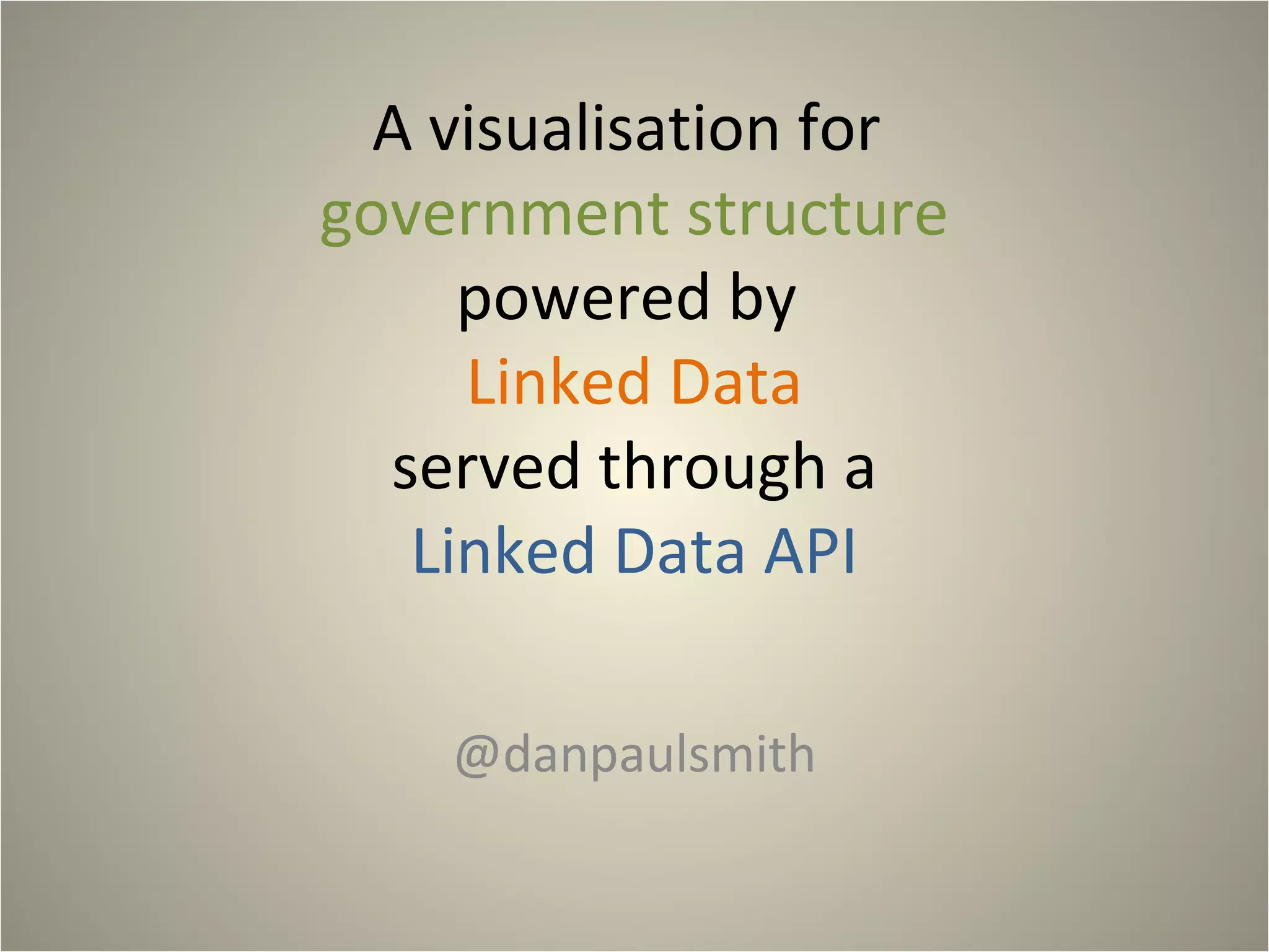 A linked data visualisation for government structure | PPT