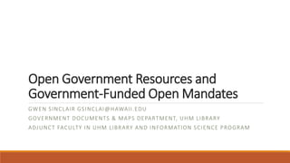 Open government resources and government funded open mandates | PPT