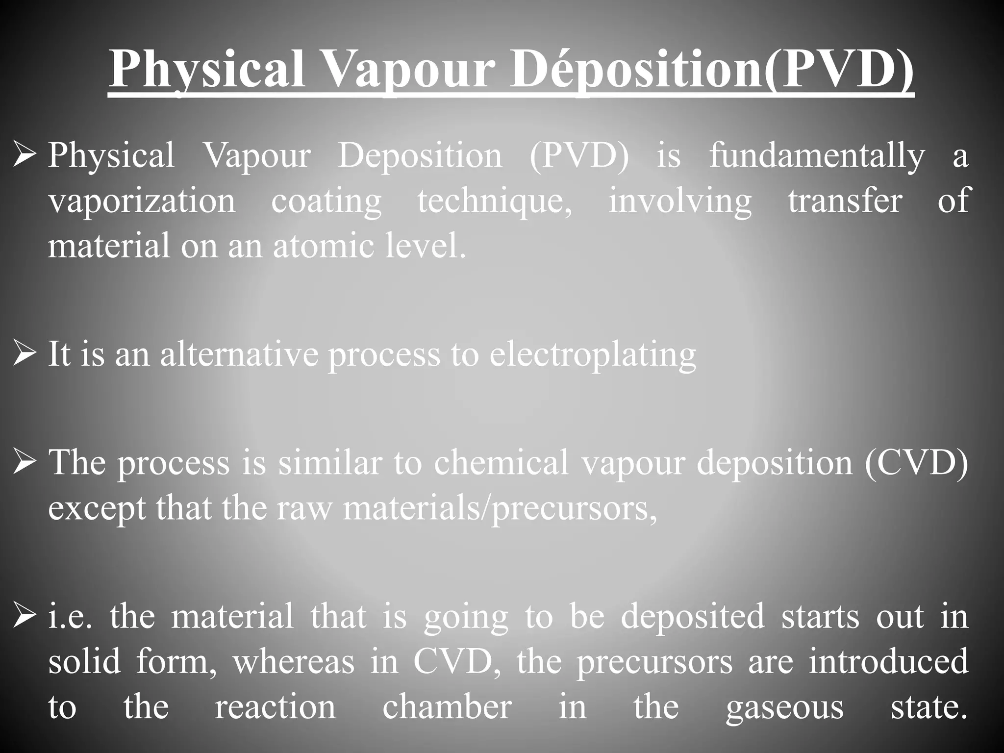Chemical Vaour Deposition & Physical Vapour Deposition techniques. | PPTX