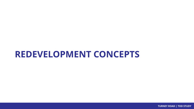 Turney Road Transit-Oriented Development Study Project Open House | PPT