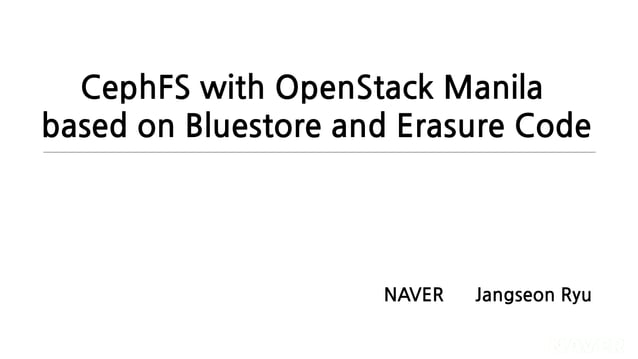 cephfs with openstack manila based on bluestore and erasure code | PPT