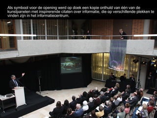 Opening Informatiecentrum Huygens UB Leiden | PPT