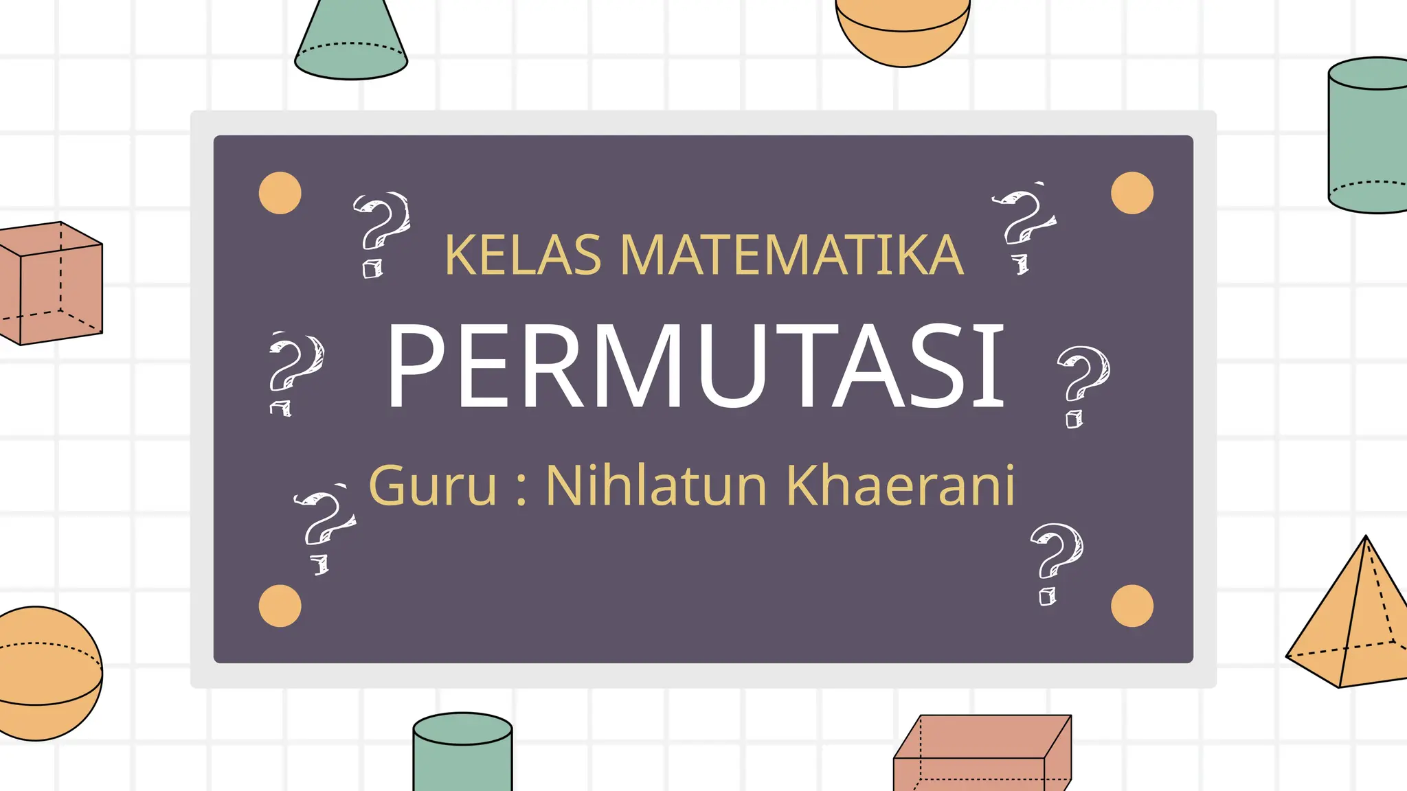 File contoh opening materi permutasi XIC.pptx
