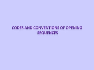 codes and conventions to opening film sequence | PPT