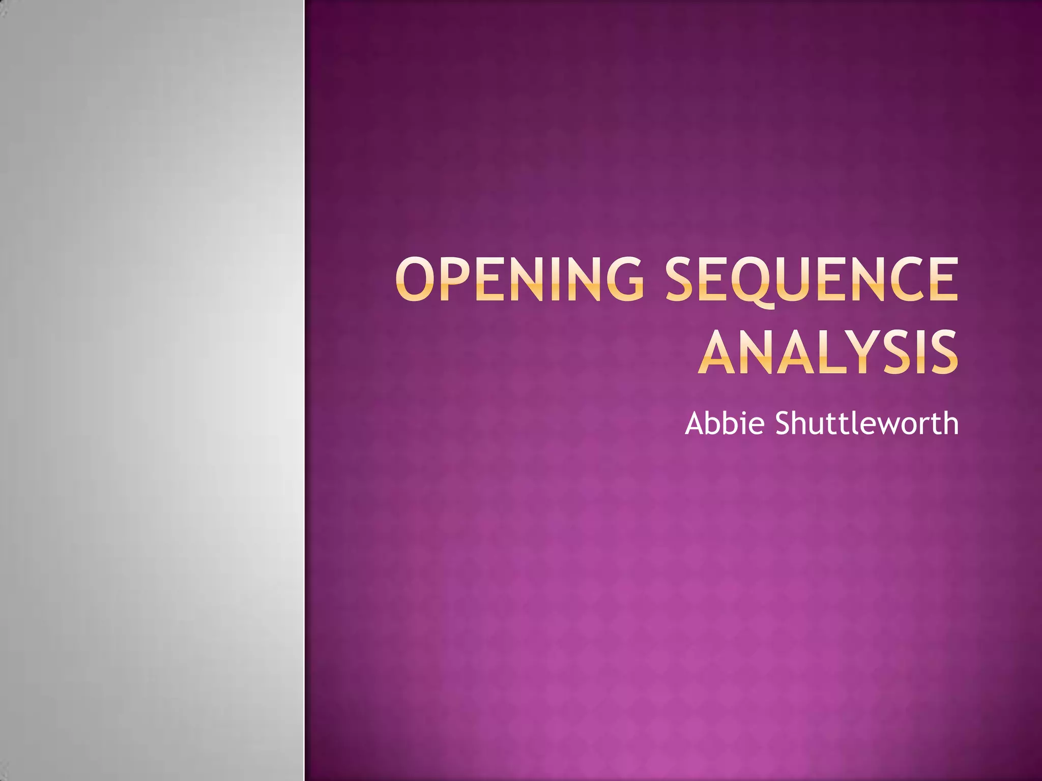 Opening Sequence Analysis Ppt