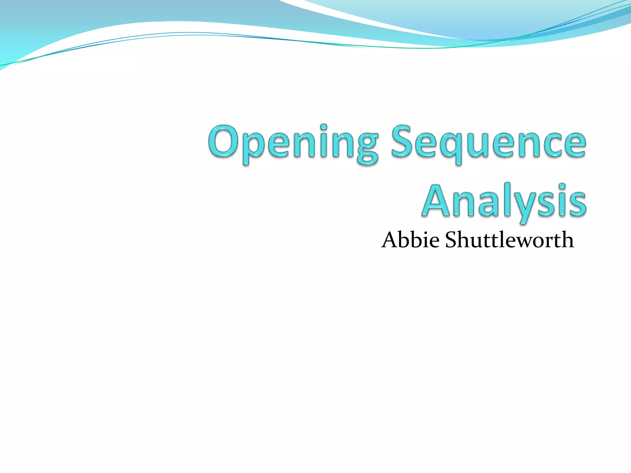 Opening sequence analysis | PPTX