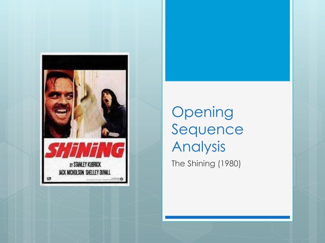 Opening Sequence Analysis- The Shining | PPT
