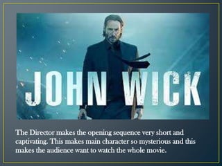 John Wick a crime action movie: Opening Sequence Textual analysis | PPT