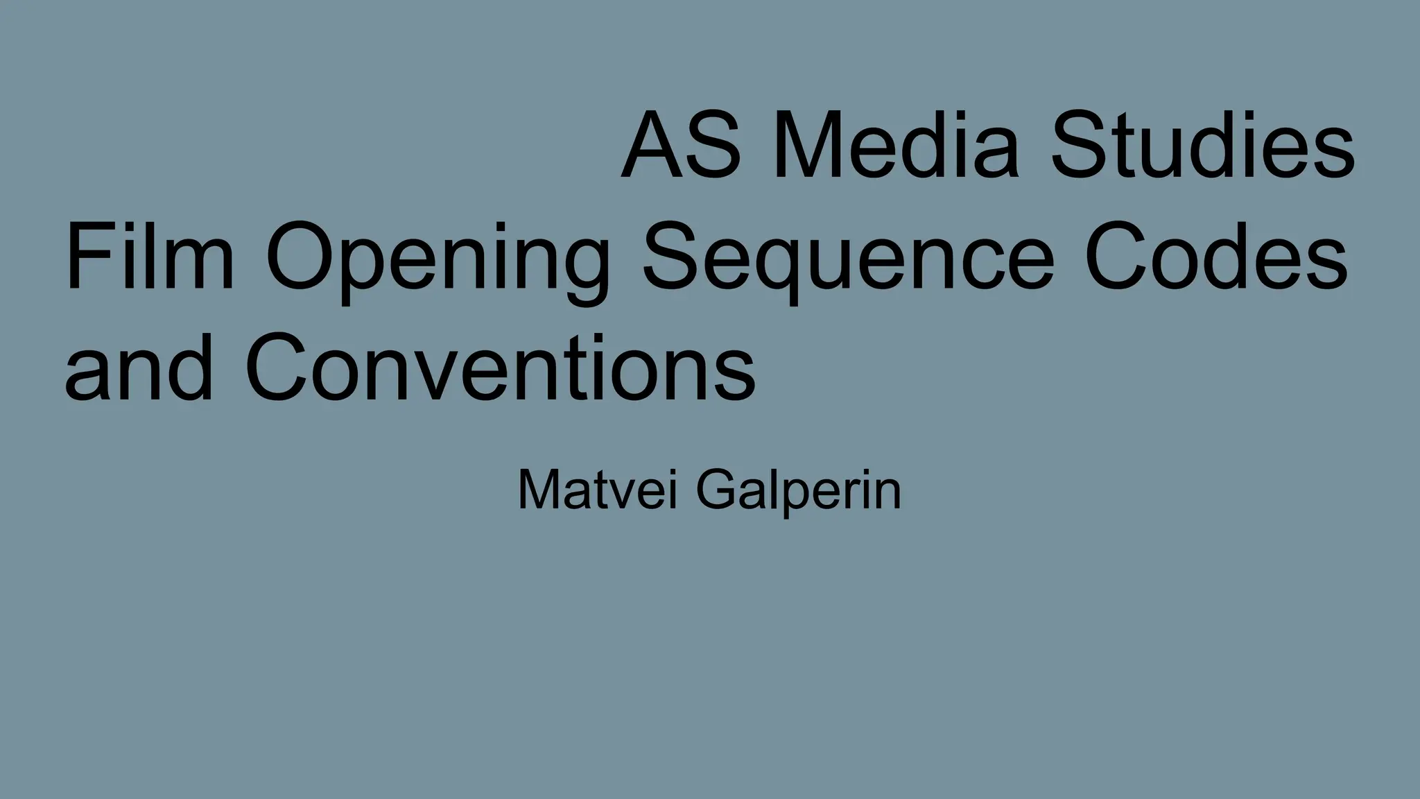 Opening Sequence Codes and Conventions AS Media Studies.pptx