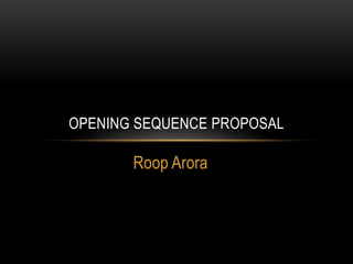 Opening sequence proposal for blog to finsh | PPT