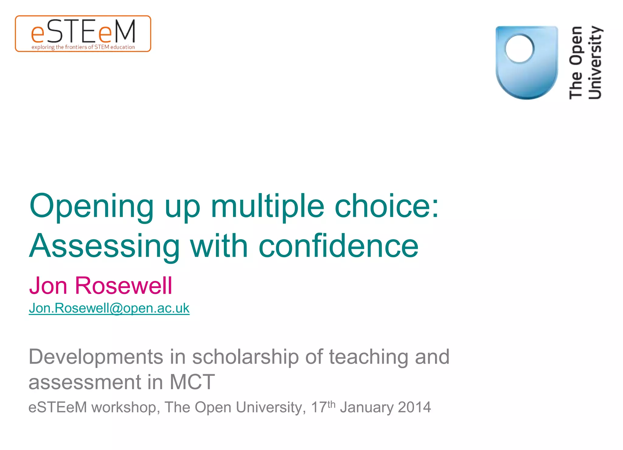 Opening up multiple choice - assessing with confidence | PPT
