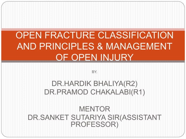open injury and open fracture management | PPT