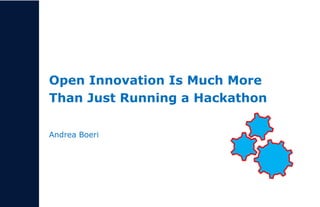 Open innovation is much more than just running a hackathon | PPT