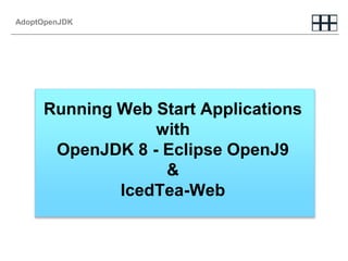 Open jdk8 openj9-with_icedtea-web | PPTX | Shareware and Freeware | Computer Software and ...