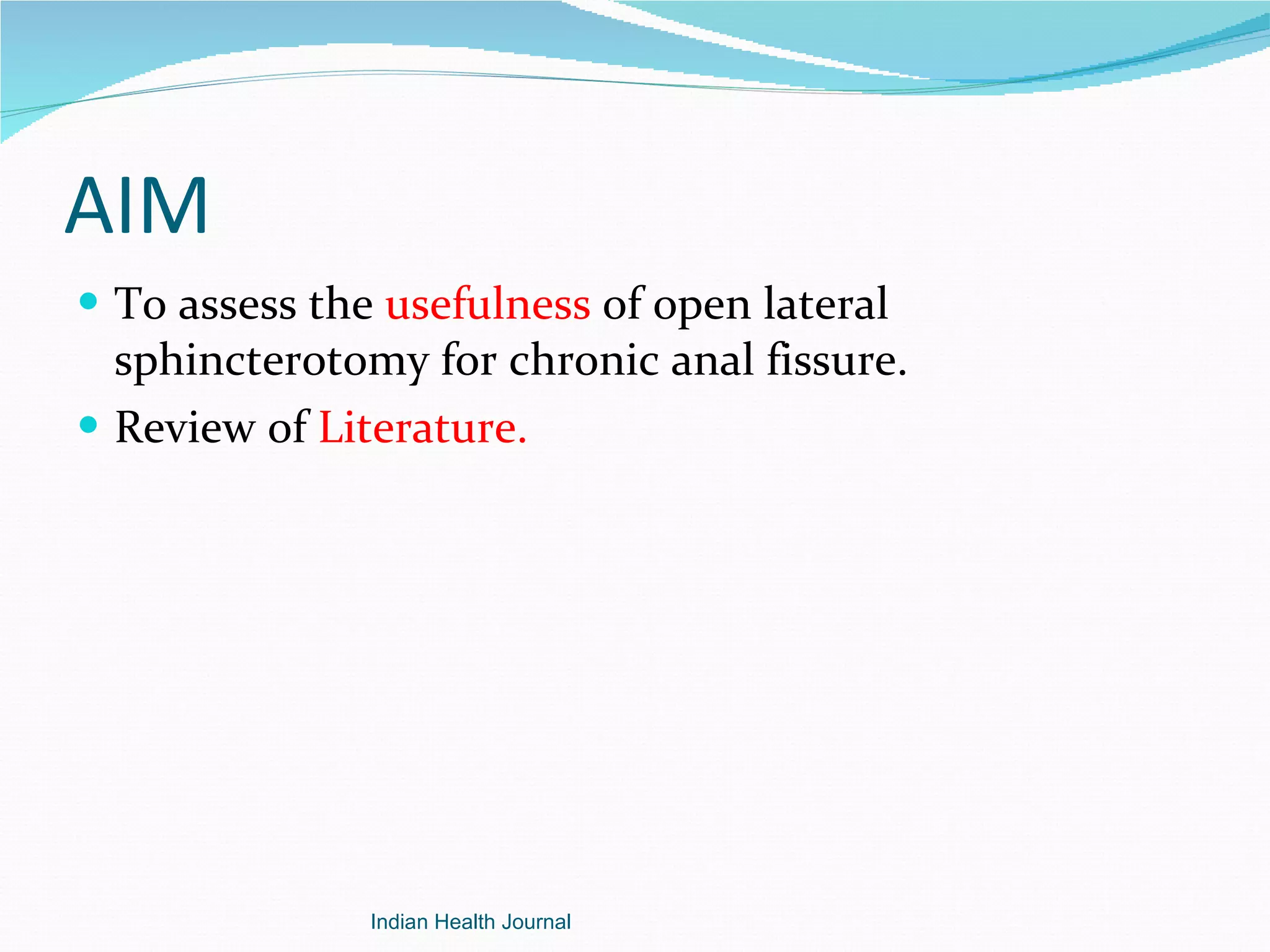 Open lateral internal sphincterotomy | PPT